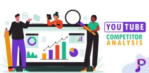 YouTube Competitor Analysis: How You Should Do It In 7 Steps